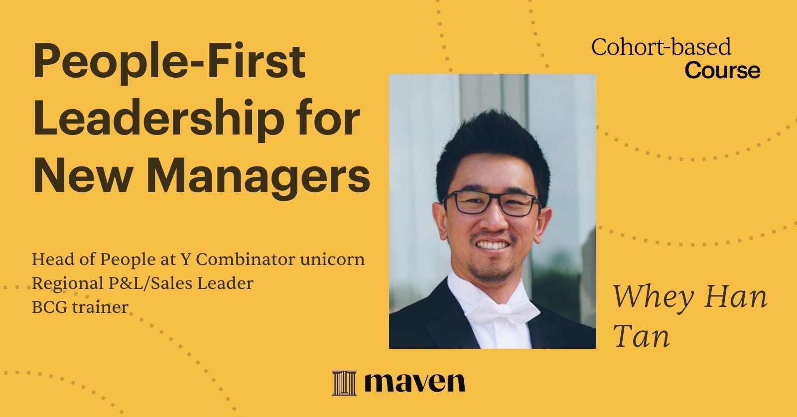 People-First Leadership for New Managers by Whey Han Tan on Maven